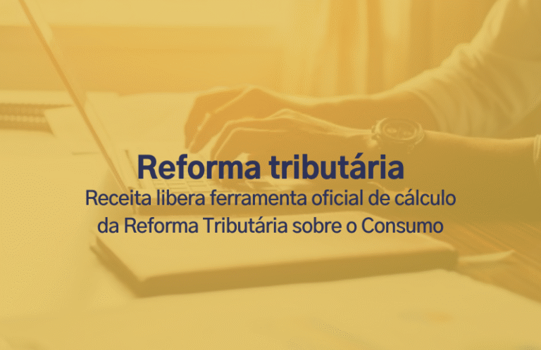 Receita libera ferramenta oficial de cálculo da Reforma Tributária ...